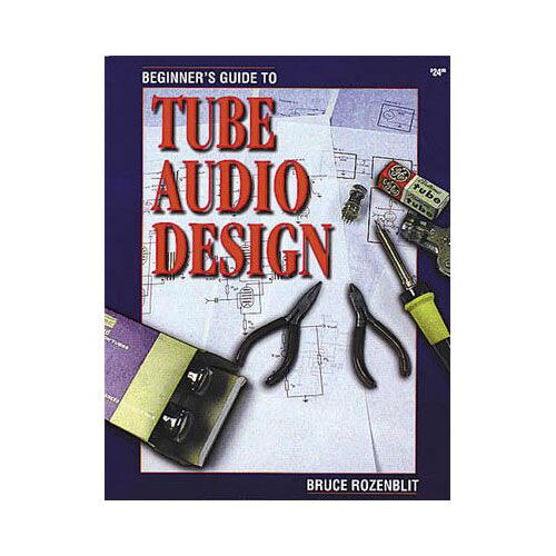 Beginner's Guide To Tube Audio Design Book